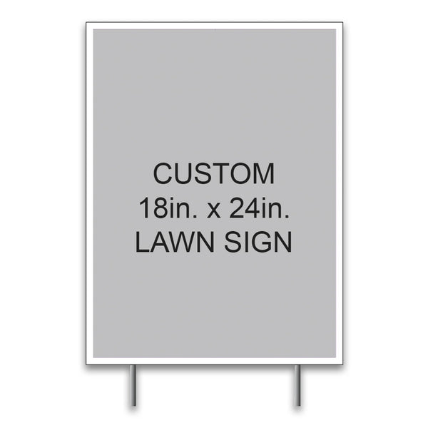 Custom Lawn Sign - 18 In. X 24 In. - OperationalSignage.com